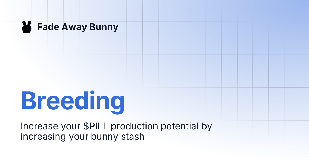 Breeding | Fade Away Bunny